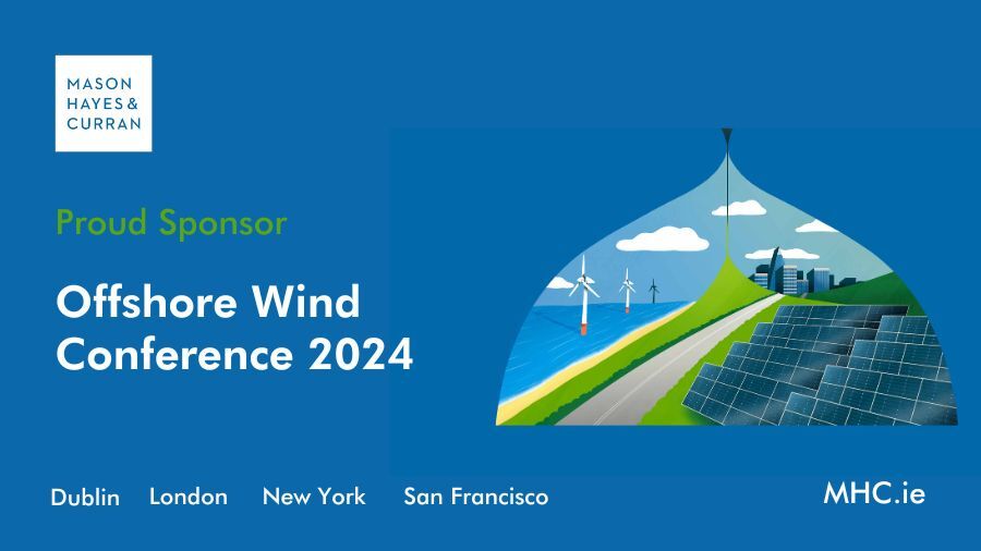Sponsoring the Offshore Wind Conference 2024 | Mason Hayes Curran