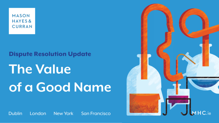 The Value Of A Good Name Mason Hayes Curran The Value Of A Good Name Mason Hayes Curran